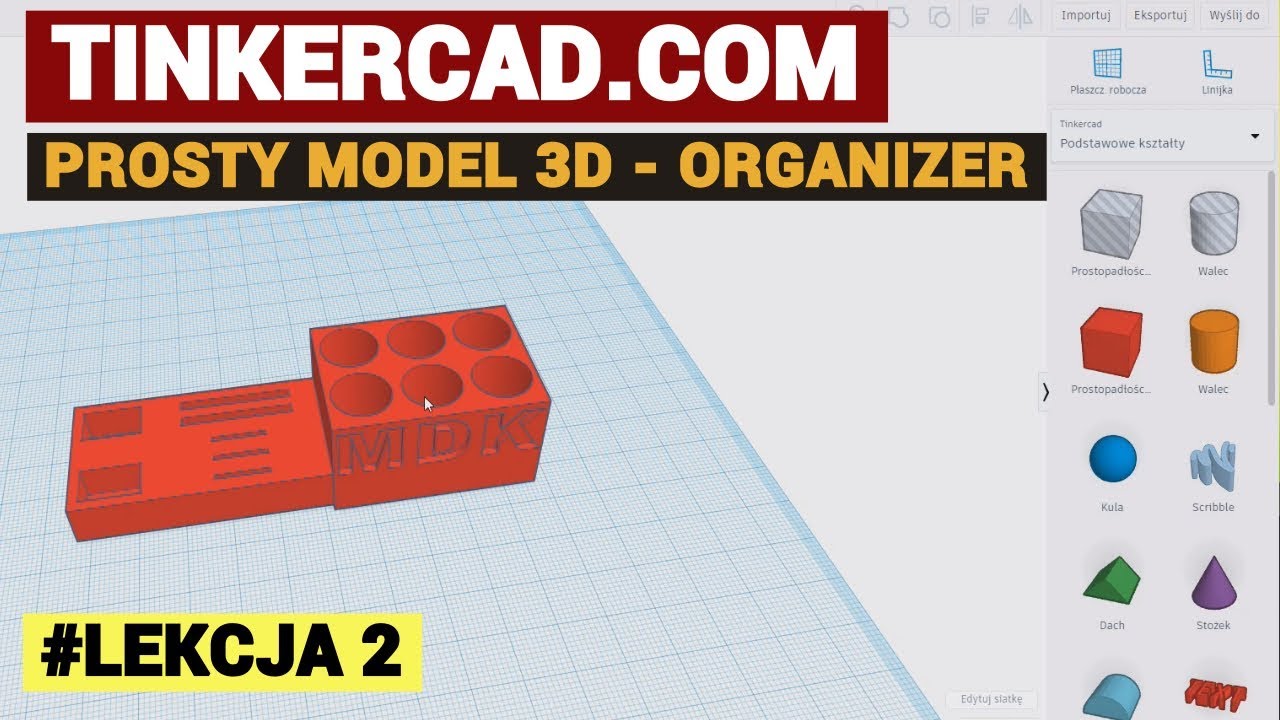Lekcja 2 - Tinkercad.com - prosty model 3D - organizer [19.03] - YouTube