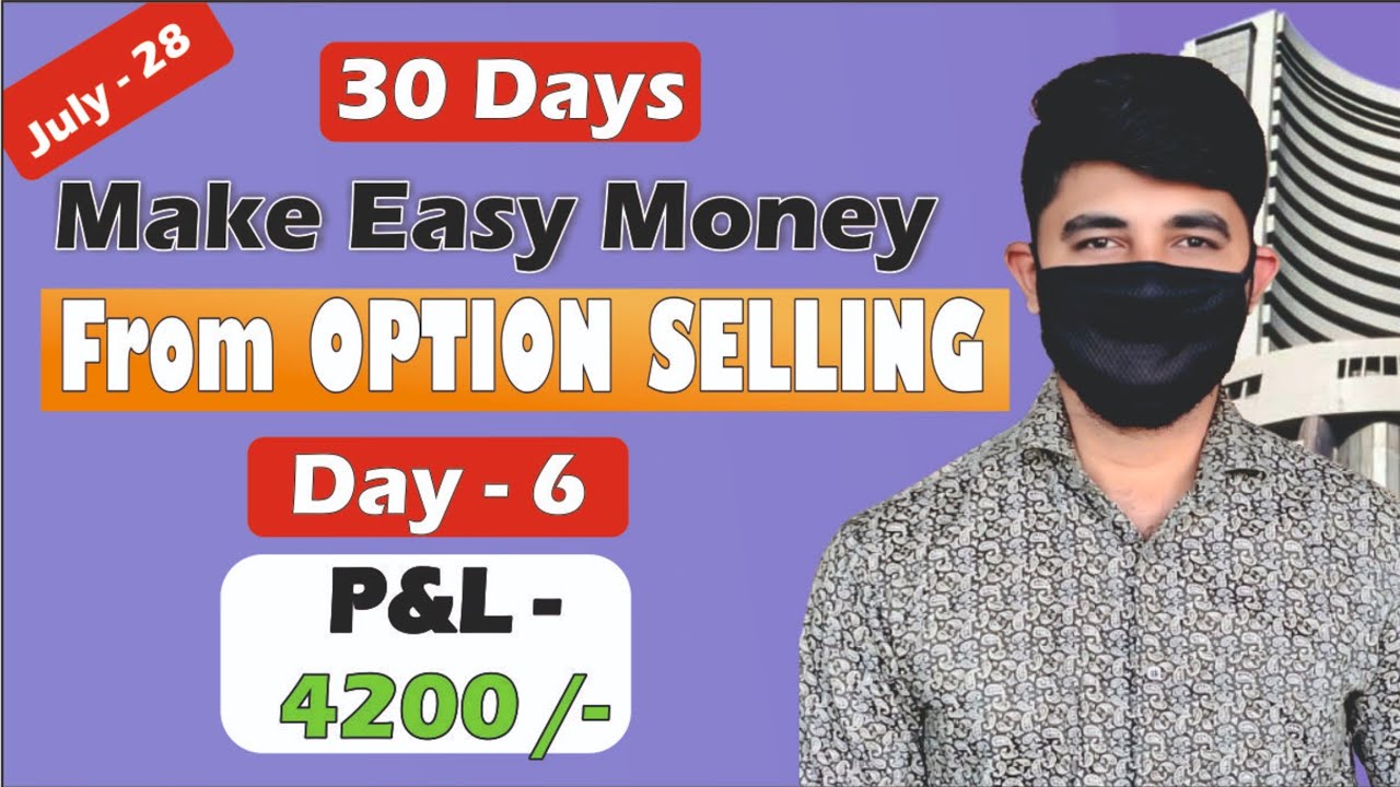 Day - 6 || Make Easy Money With Option Selling || Live Profit In Option ...