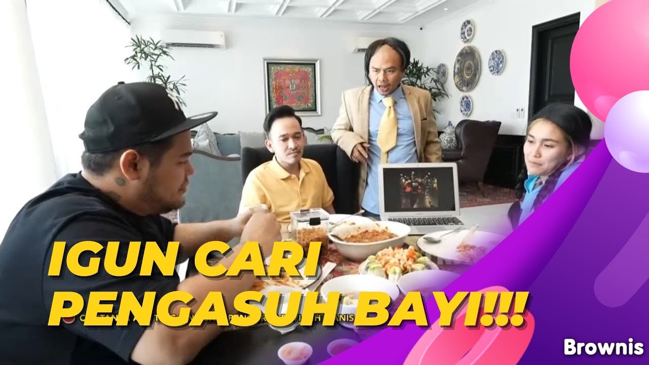 IGUN LAGI CARI PENGASUH BAYI, GAJINYA WOW LHOO !!! | BROWNIS (28/12/21 ...