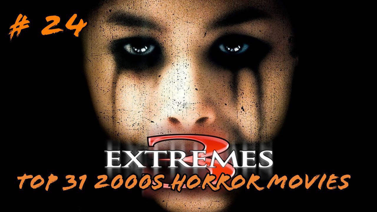 31 Early 2000s Horror Movies For Halloween: # 24 Three Extremes - YouTube