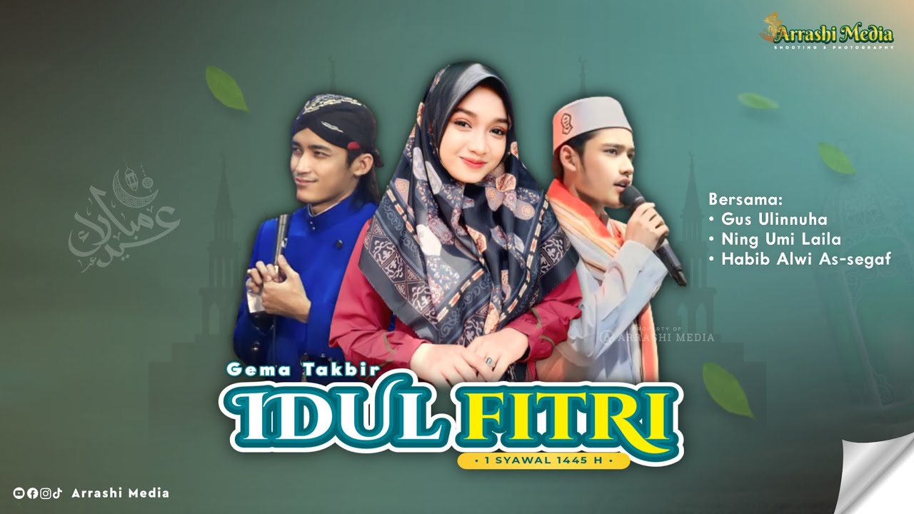 Gema Takbir Idul Fitri 1445h Bersama Gus Ulinnuha Ning Umi Laila Habib Alwi Assegaf Youtube