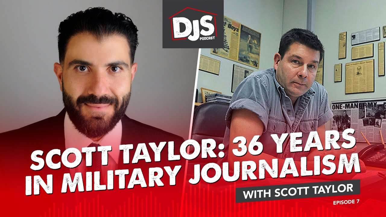 Scott Taylor: 36 Years in Military Journalism | Esprit de Corps & On ...