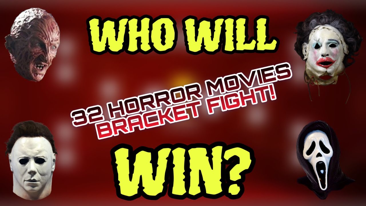 BRACKET FIGHT! 32 Horror Movies Go Head To Head! Who Will Win? - YouTube
