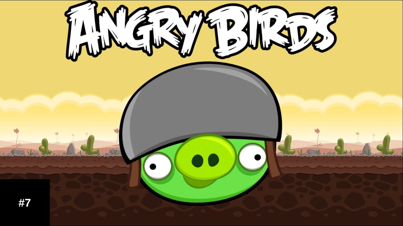 ANGRY BIRDS CLASSIC WALKTHROUGH - Pt7 - YouTube