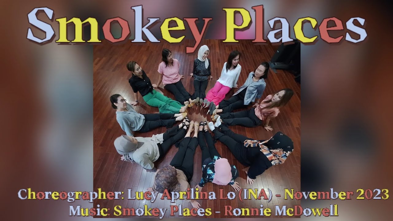 SMOKEY PLACES - line dance (Lucy Aprilina Lo (INA)) - YouTube