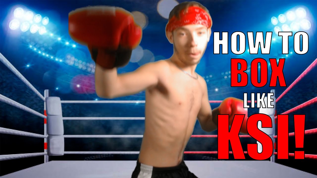 How To Box Like KSI! - YouTube