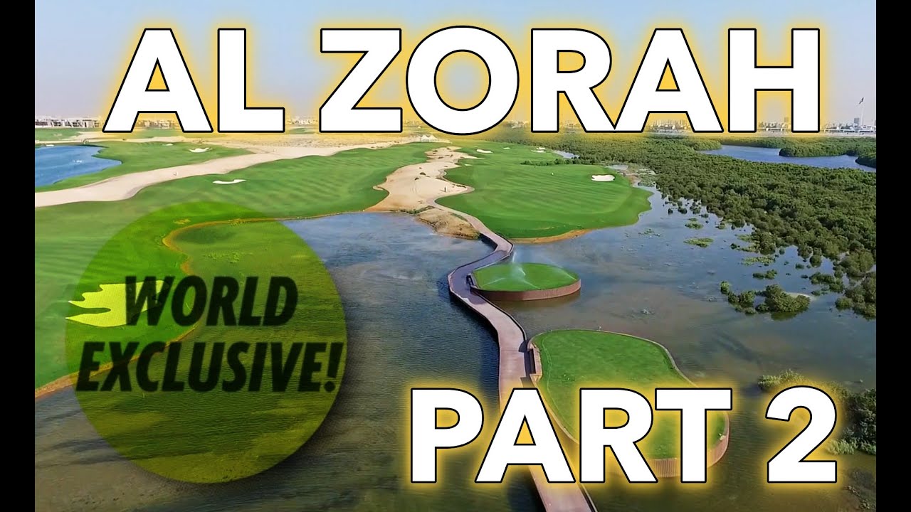 Al Zorah Golf Course Vlog - Part 2 - WORLD EXCLUSIVE! - YouTube