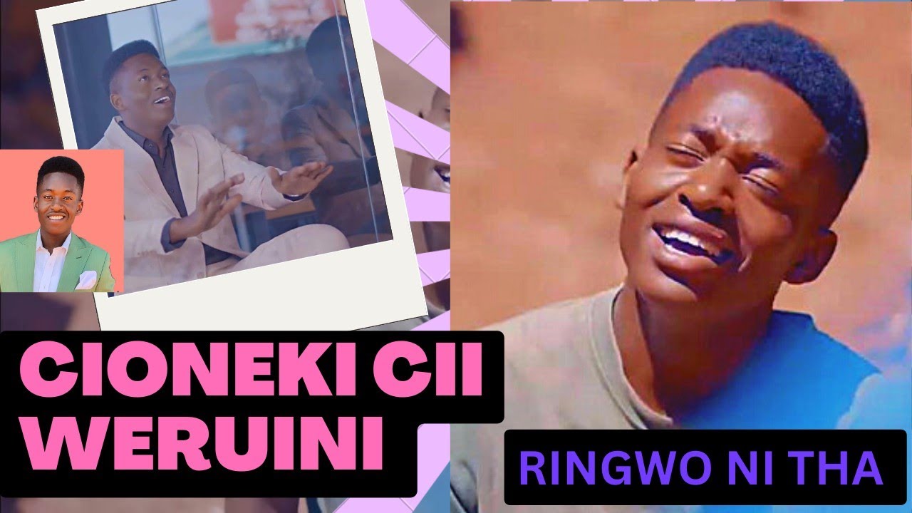 CIONEKI CII WERUINI - KELVIN MAINA (Official video) for Skiza SMS ...