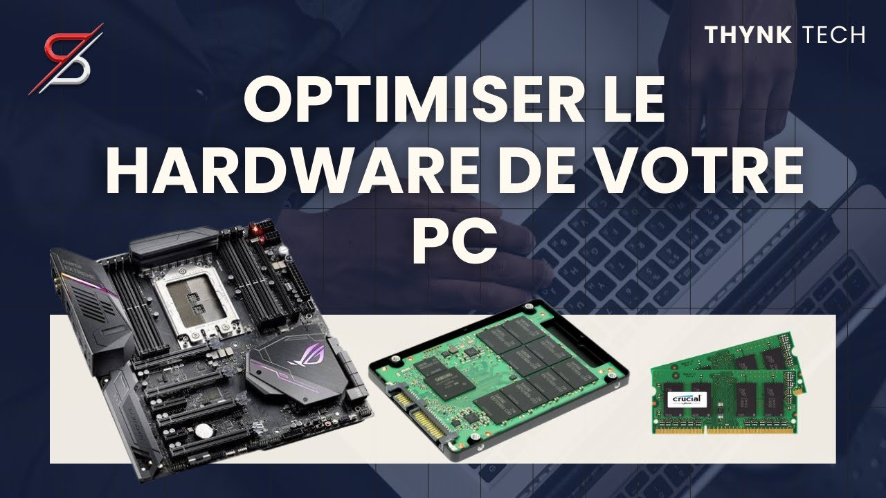 Optimiser la partie Matérielle (Hardware) d'un ordinateur || Guide ...