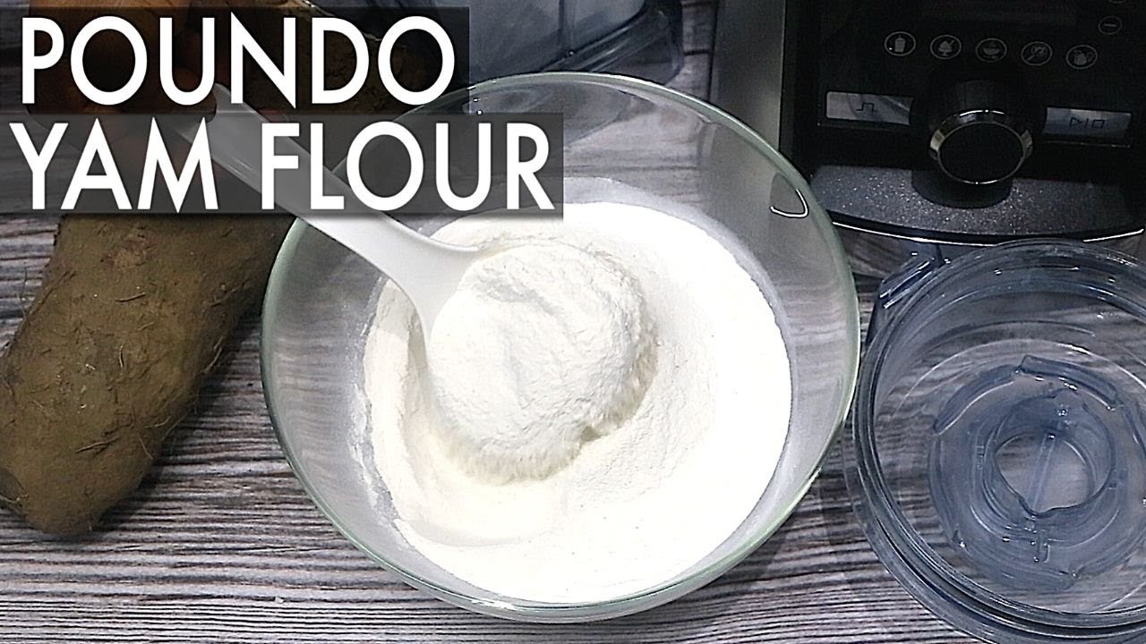 Poundo Yam Flour || How To Make Poundo Yam Flour - YouTube