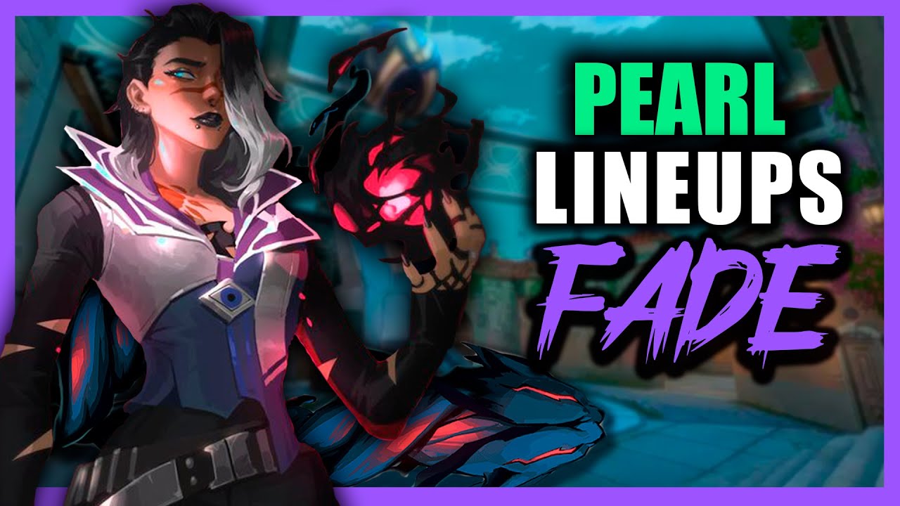MEJORES LINEUPS DE FADE EN PEARL | VALORANT - YouTube
