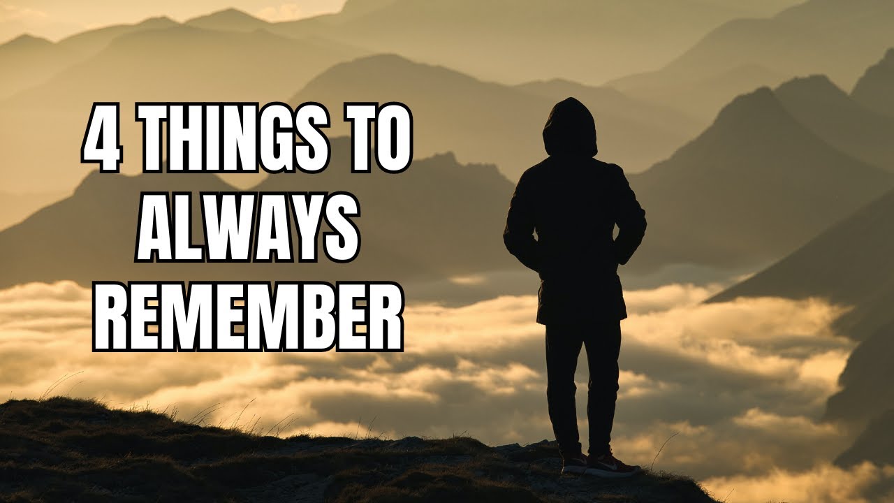 4 Things To Always Remember in Life - Motivational Speech - YouTube