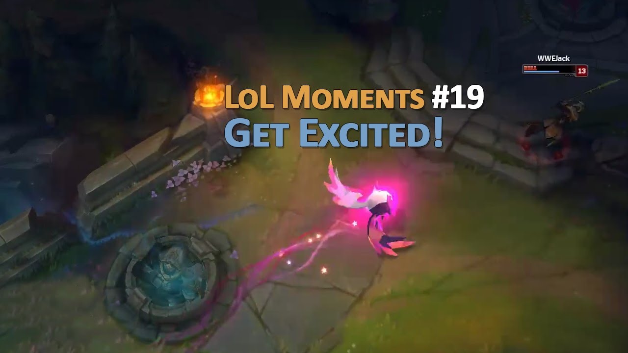 LoL Moments #19 - Get Excited! | League of Legends - YouTube