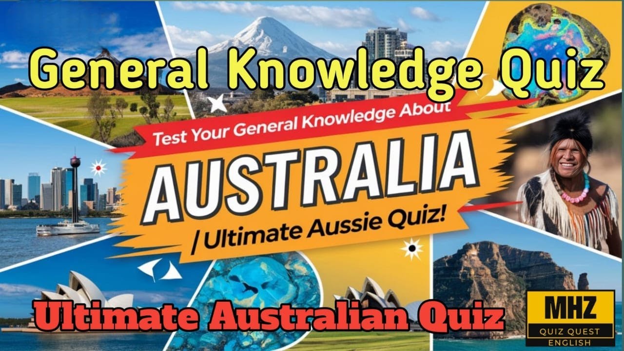 Test Your General Knowledge About Australia | Ultimate Aussie Quiz ...
