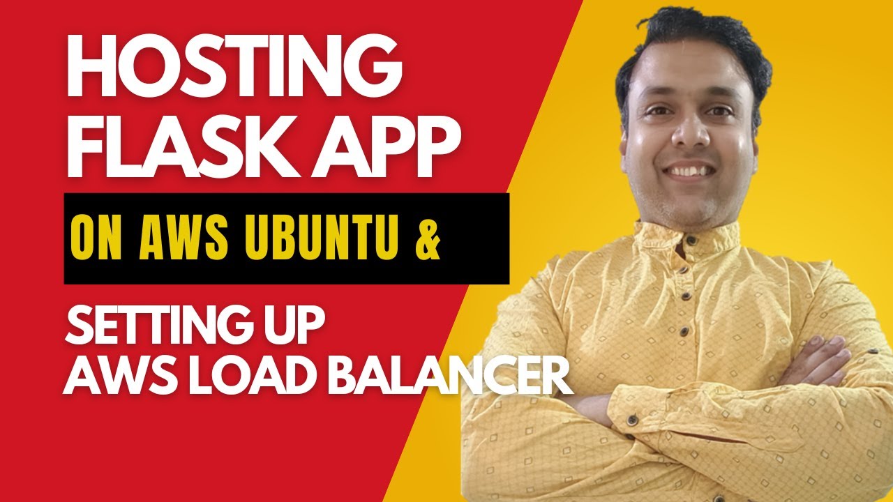 Hosting Flask App on Ubuntu & Setting Up AWS Load Balancer | Full ...