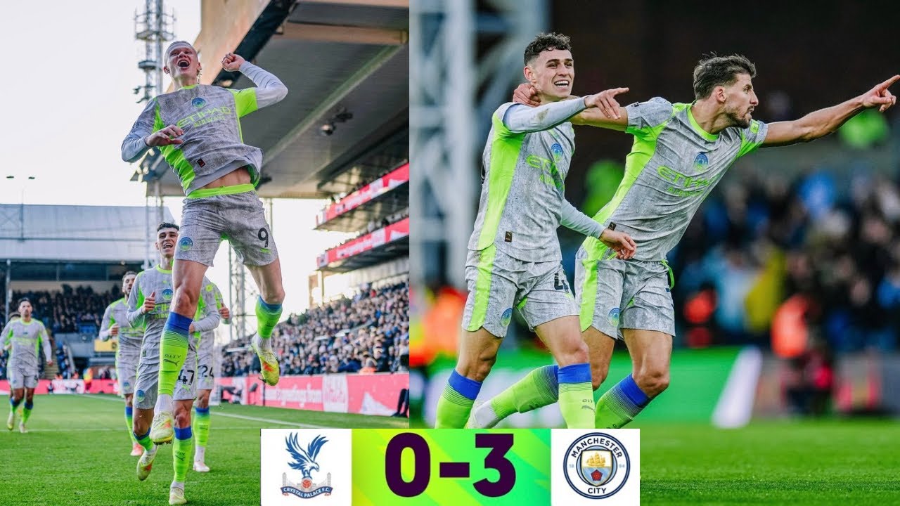 Crystal Palace Vs Manchester City 0 3 Epl Highlights Erling Haaland 2525