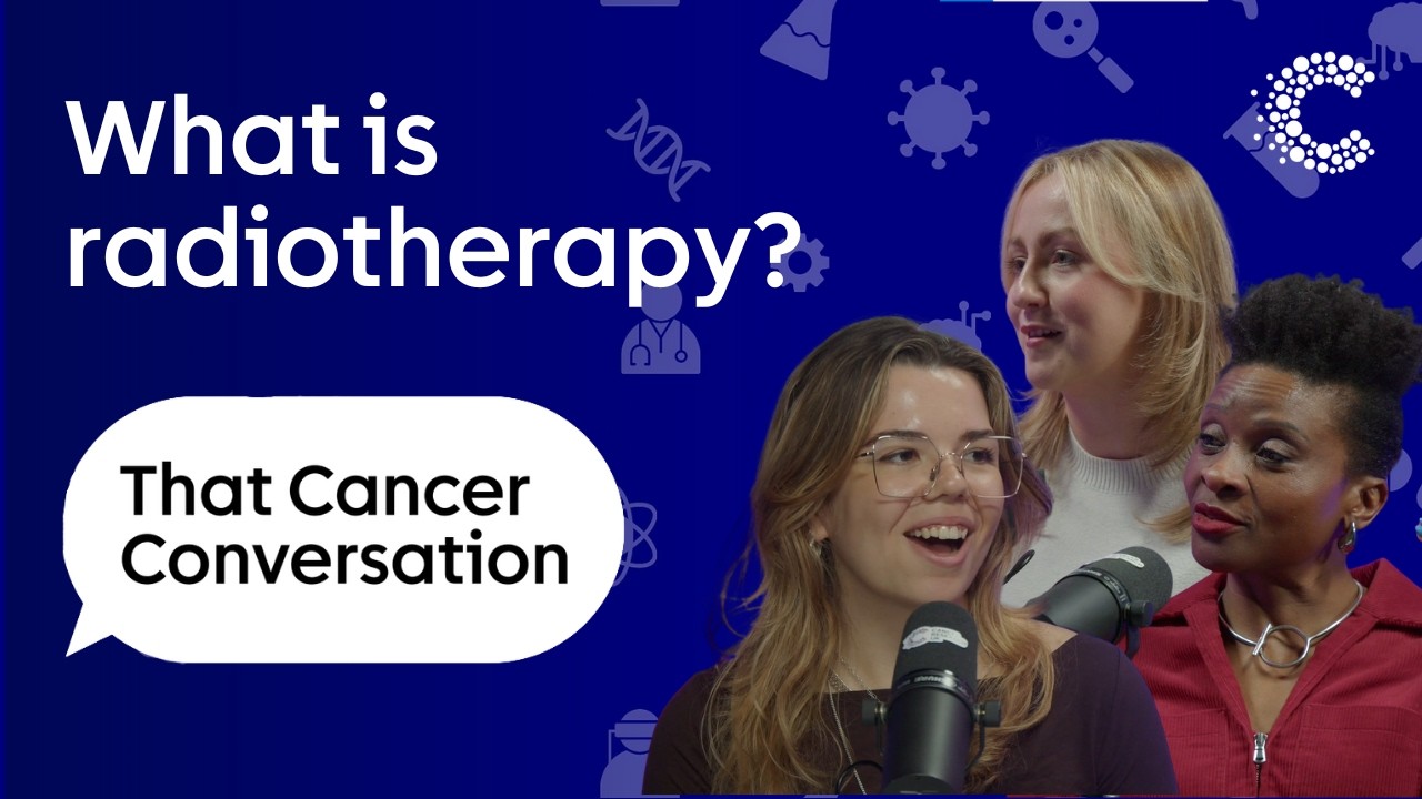 What is radiotherapy? 🔬 | That Cancer Conversation Podcast # ...