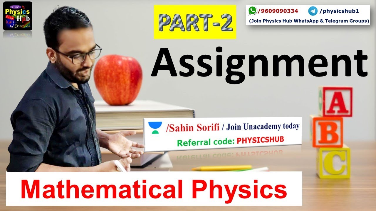 Physics Assignment | Mathematical Physics | Part-2 | Physics Hub - YouTube