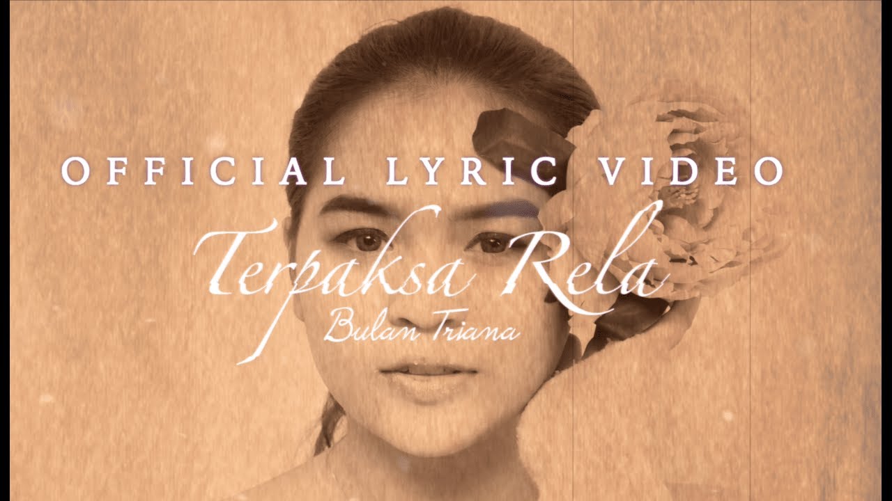 Bulan Triana - Terpaksa Rela (Official Lyric Video) - YouTube