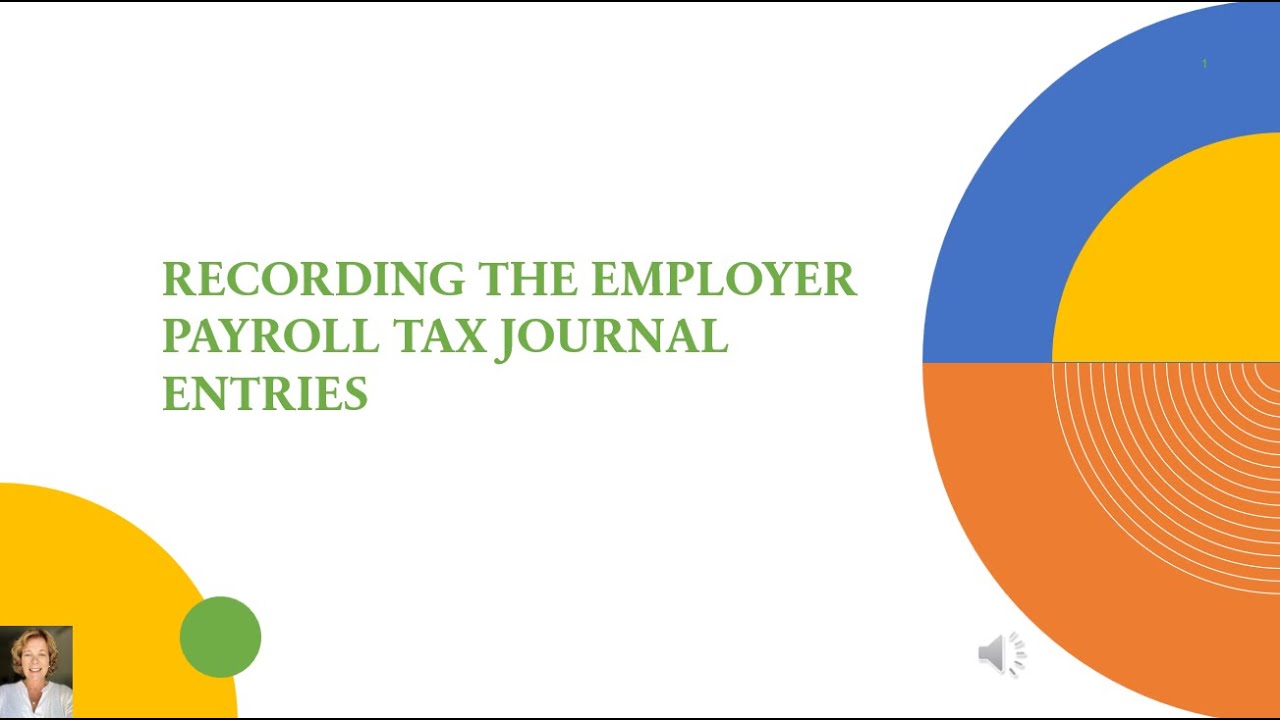 Intro to Accounting: Recording the Employer payroll tax journal entries ...