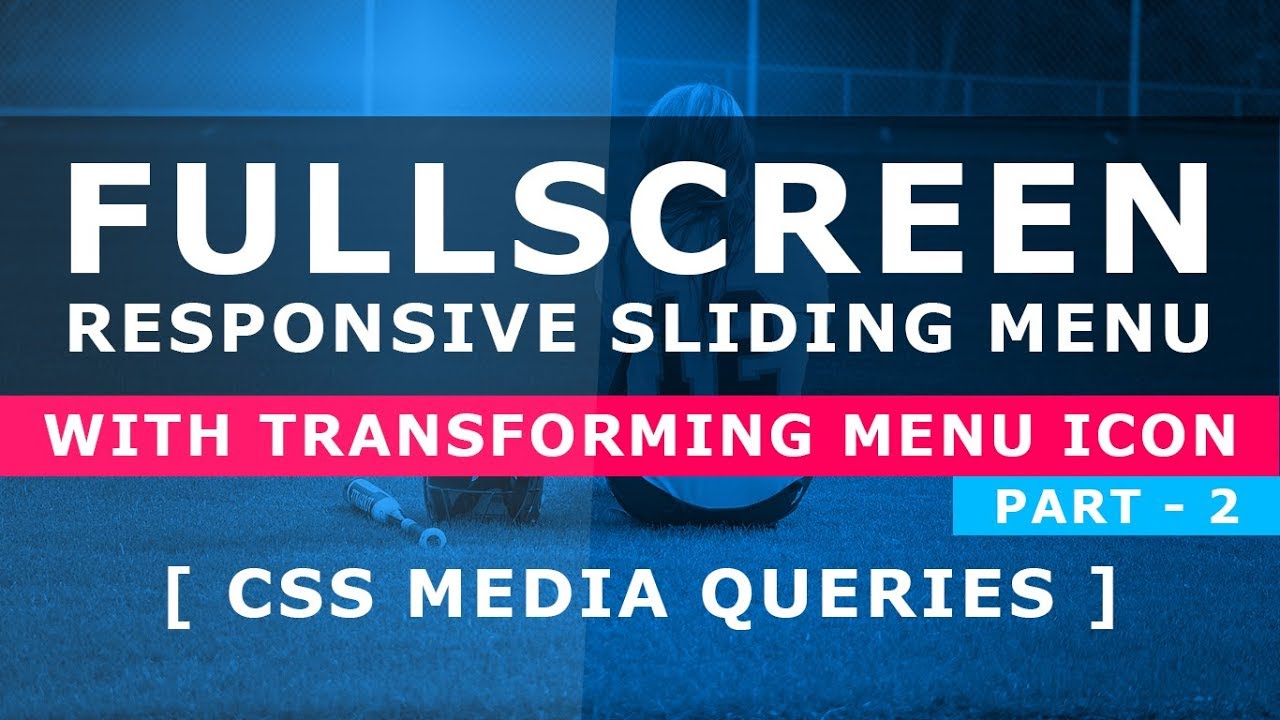 Fullscreen Responsive Sliding Menu with Transforming Toggle Icon ...