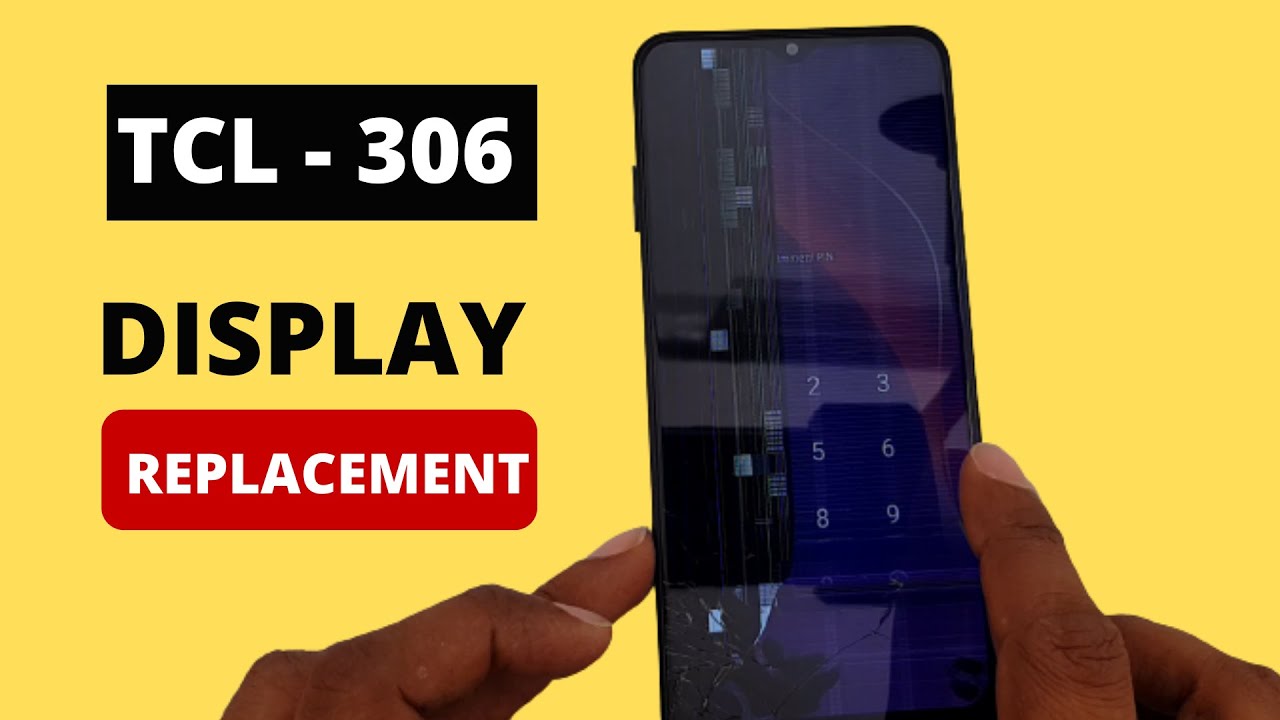 How to Change TCL 306 Display ? - YouTube