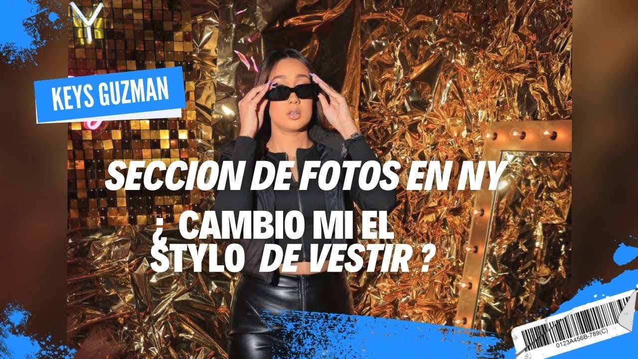 SECCIÓN DE FOTOS EN NEW YORK ( cambiando de estilo ) Vlog / Keys Guzmán ...