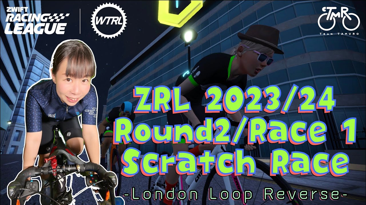 【ZRL】Race 1/Zwift Racing League Round 2~London Loop Reverse~ATLANTIC ...