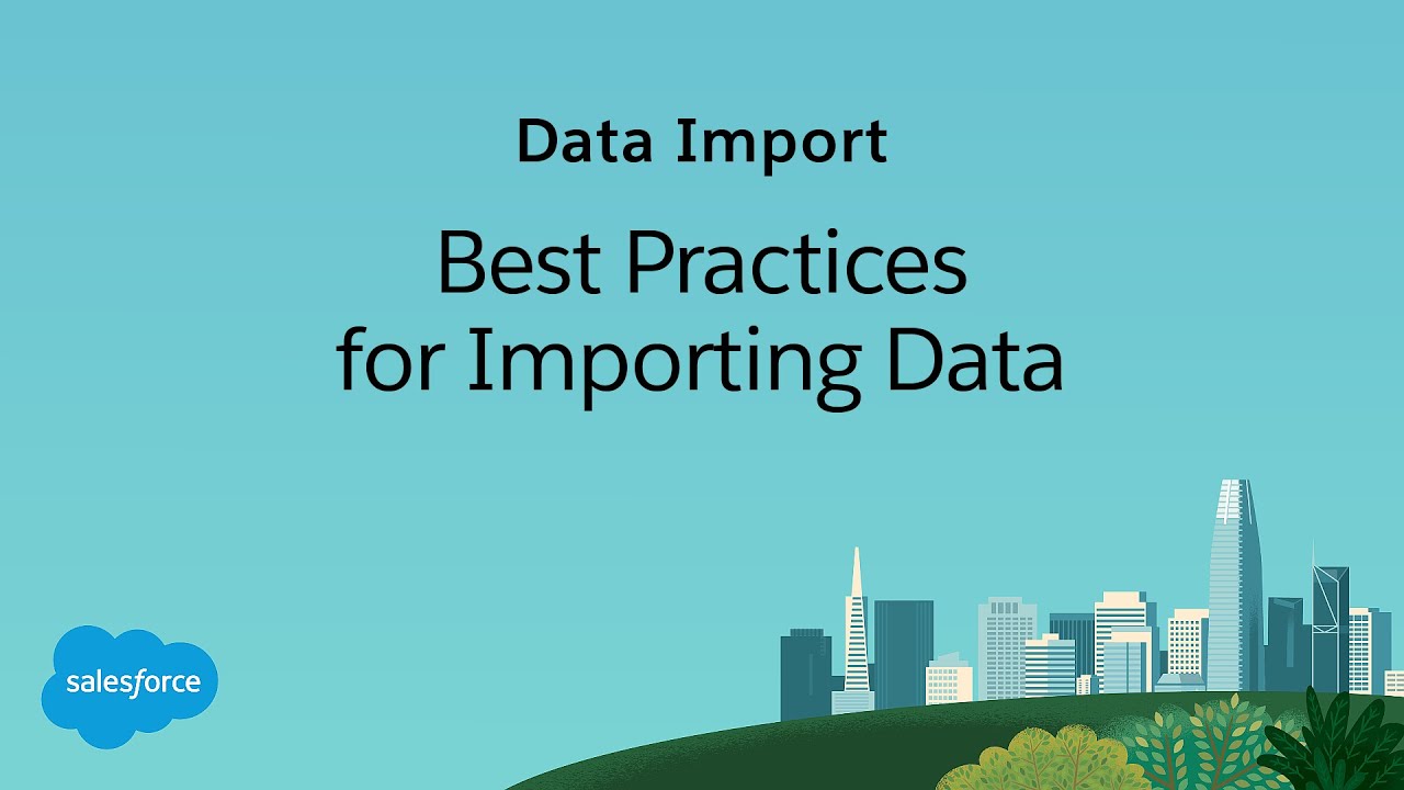 Data Import Best Practices For Importing Data Salesforce YouTube Data Import Best Practices For Importing Data Salesforce YouTube
