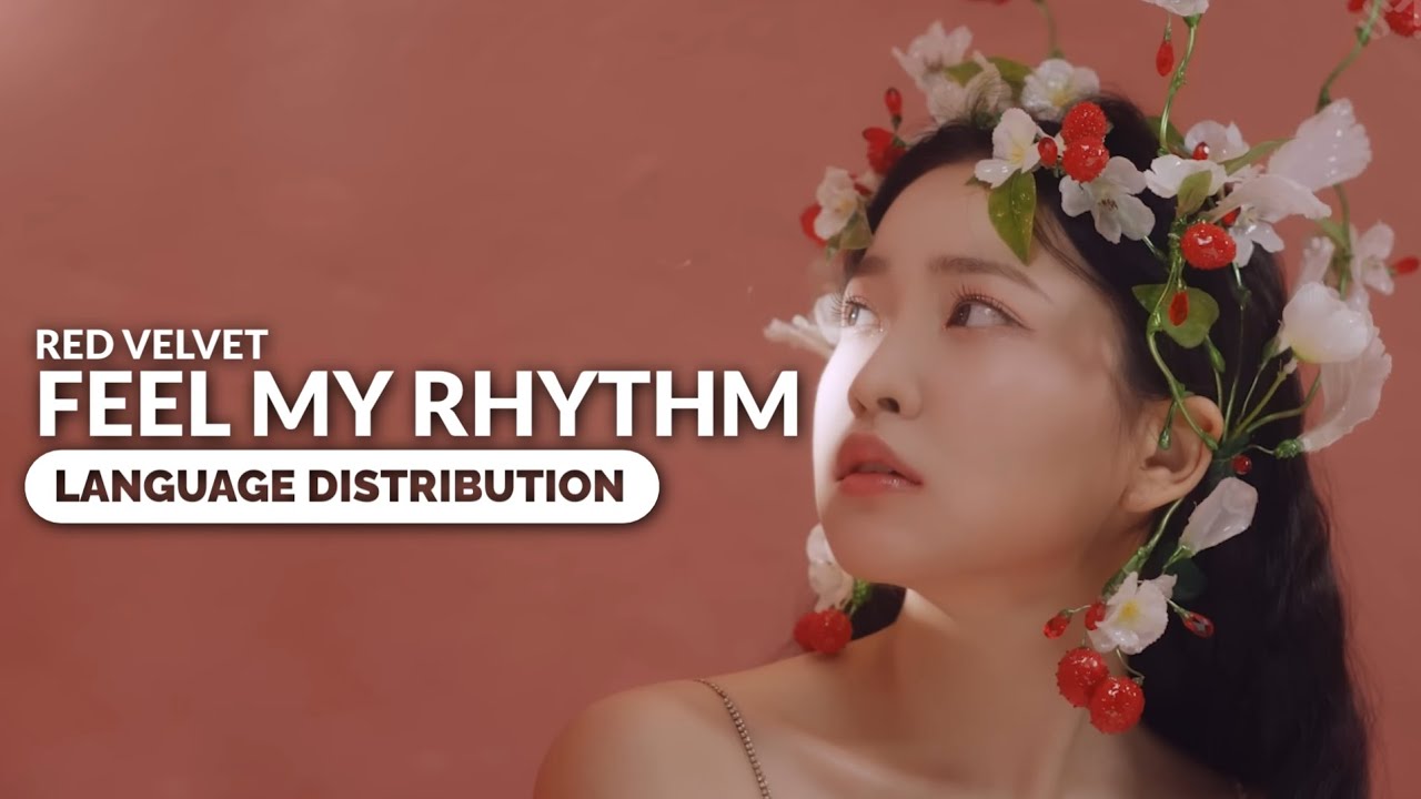 Red Velvet - Feel My Rhythm | Language Distribution - YouTube