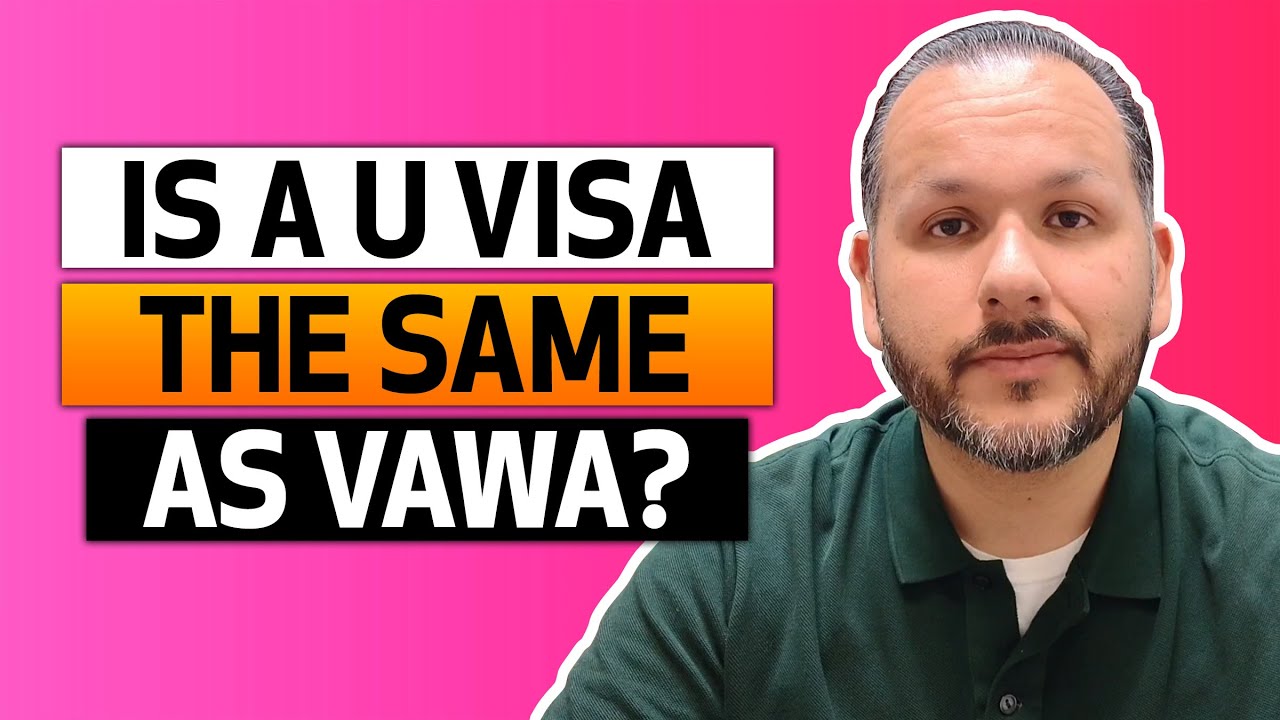 Is A U Visa The Same As VAWA YouTube is-a-u-visa-the-same-as-vawa-youtube