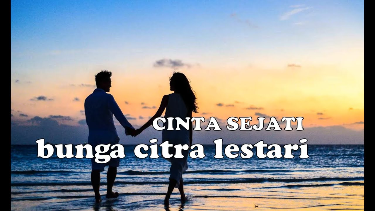 Cinta Sejati | Bunga Citra Lestari "Ost Habibie Ainun" (Video Lirik) - YouTube