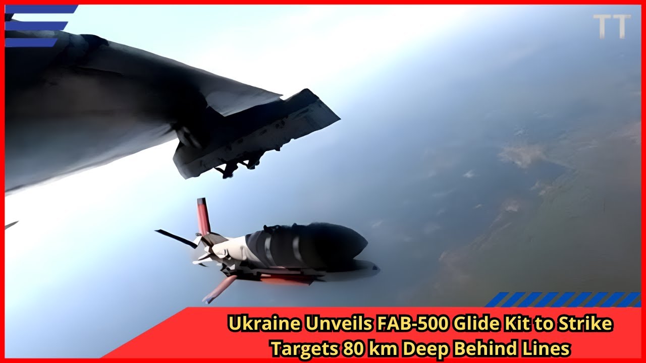 Ukraine Unveils FAB 500 Glide Kit to Strike Targets 80 km Deep Behind ...
