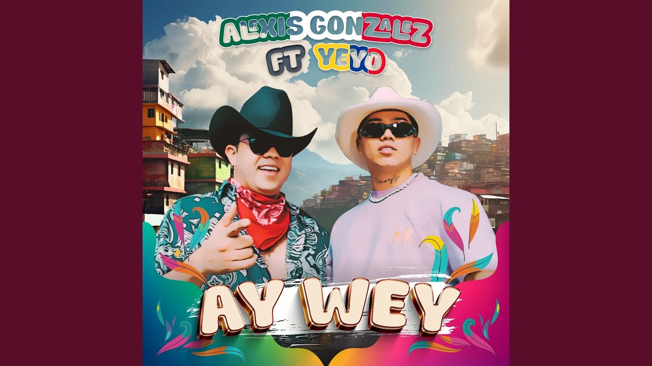 Ay Wey - YouTube