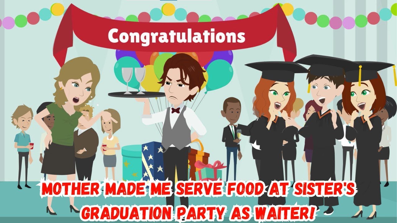 Mother Made Me Serve Food At Sister's Graduation Party As Waiter! - YouTube