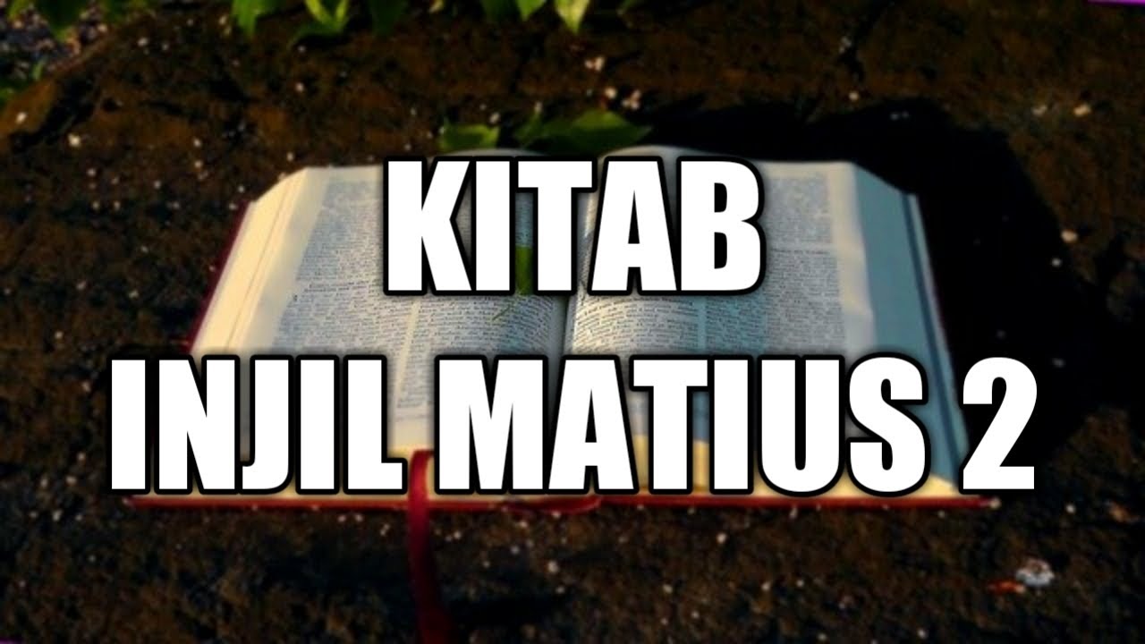 ALKITAB SUARA KITAB INJIL MATIUS 2 PERJANJIAN BARU BAHASA INDONESIA ...