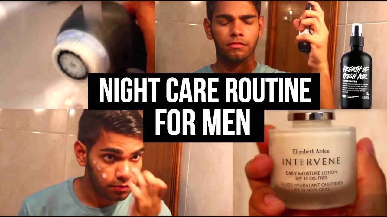 NIGHT CARE ROUTINE FOR MEN | Prateek G - YouTube