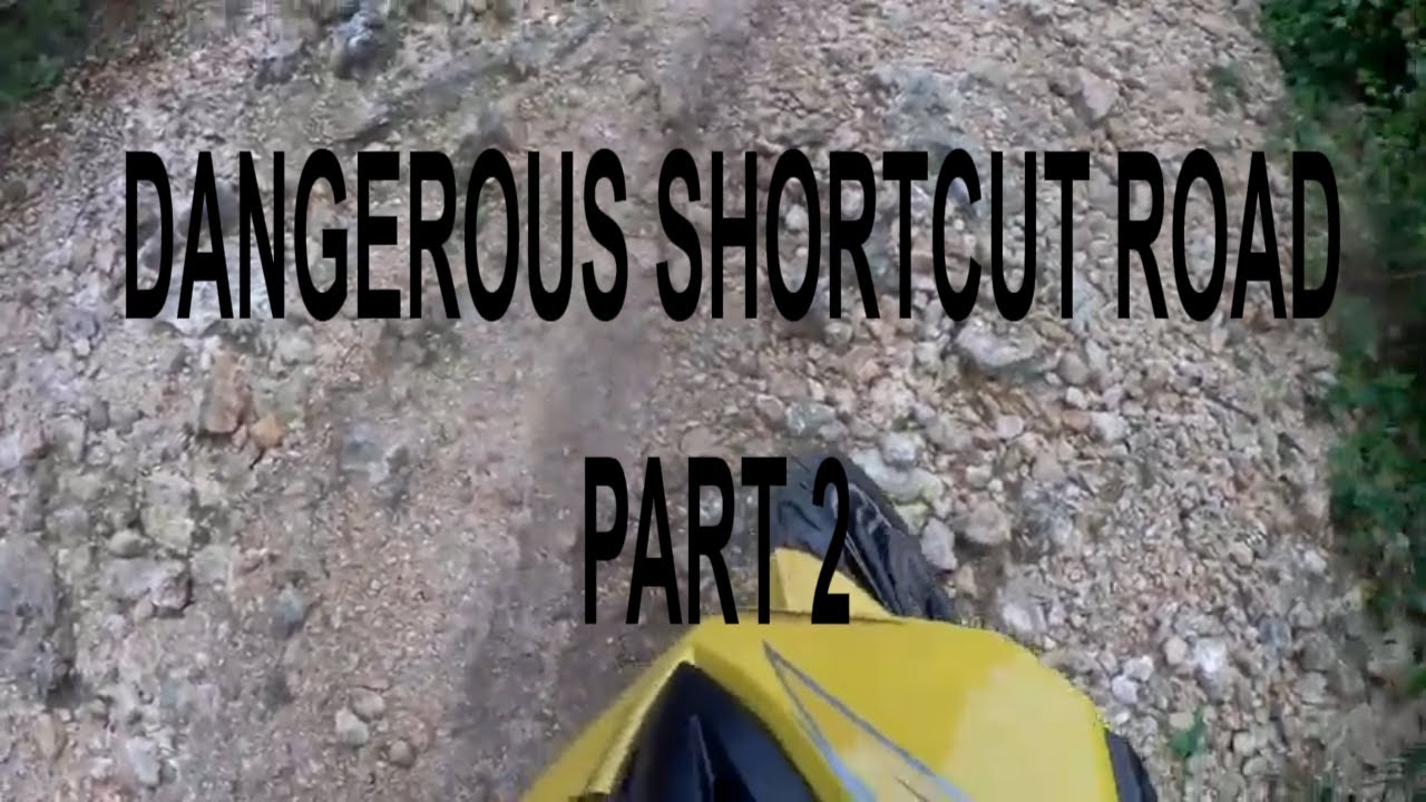 DANGEROUS SHORTCUT ROAD PART 2 - YouTube