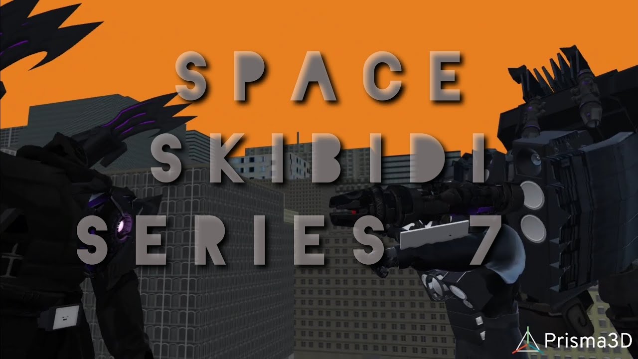 space skibidi series 7 - YouTube