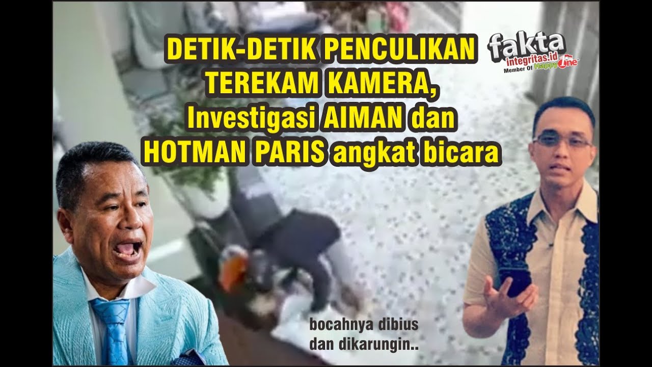 DETIK-DETIK PENCULIKAN TEREKAM KAMERA,Investigasi AIMAN dan HOTMAN PARIS angkat bicara - YouTube