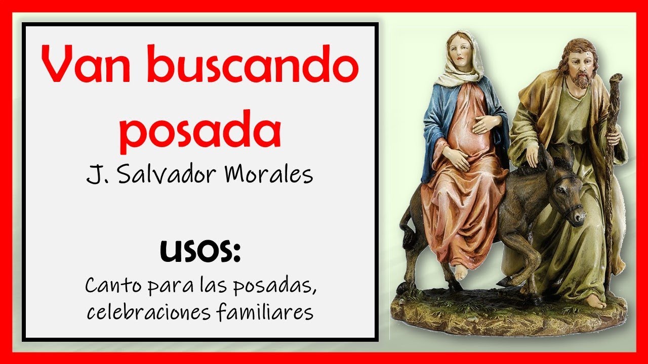 🎸CANTO PARA LAS POSADAS: Van buscando posada, J. Salvador Morales - YouTube