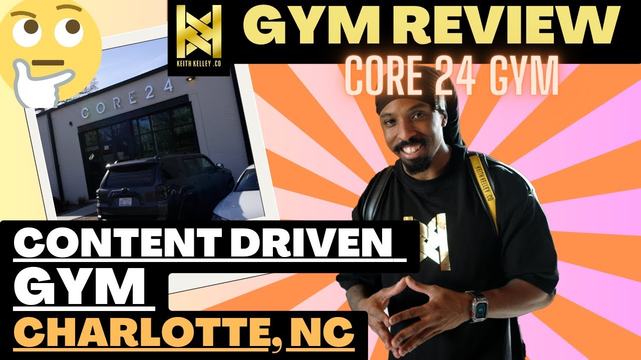 Gym Review of Core 24 gym in Charlotte, NC - YouTube