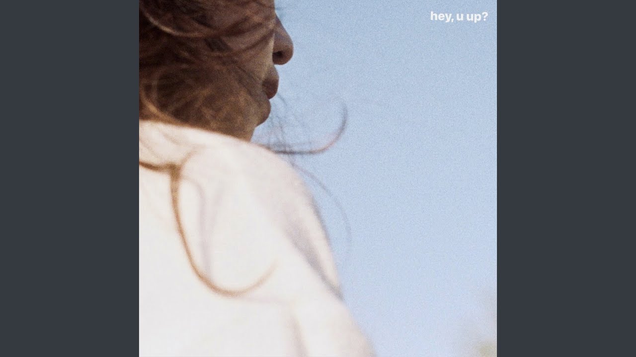 hey, u up? - YouTube