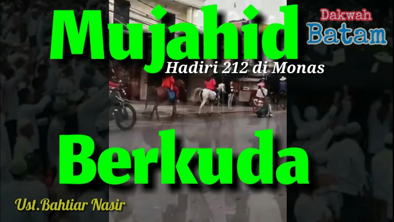 212 mujahid muda datang dengan berkuda - YouTube