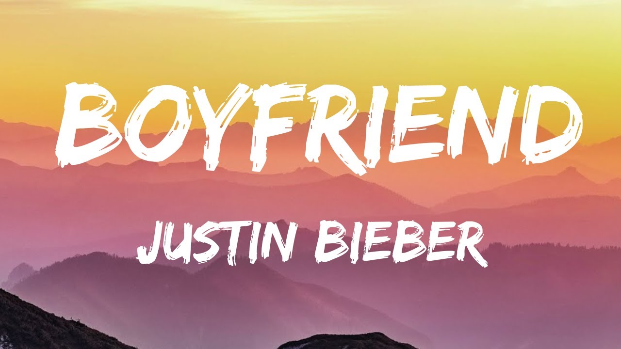 Justin Bieber - Boyfriend (Lyrics Video) - YouTube
