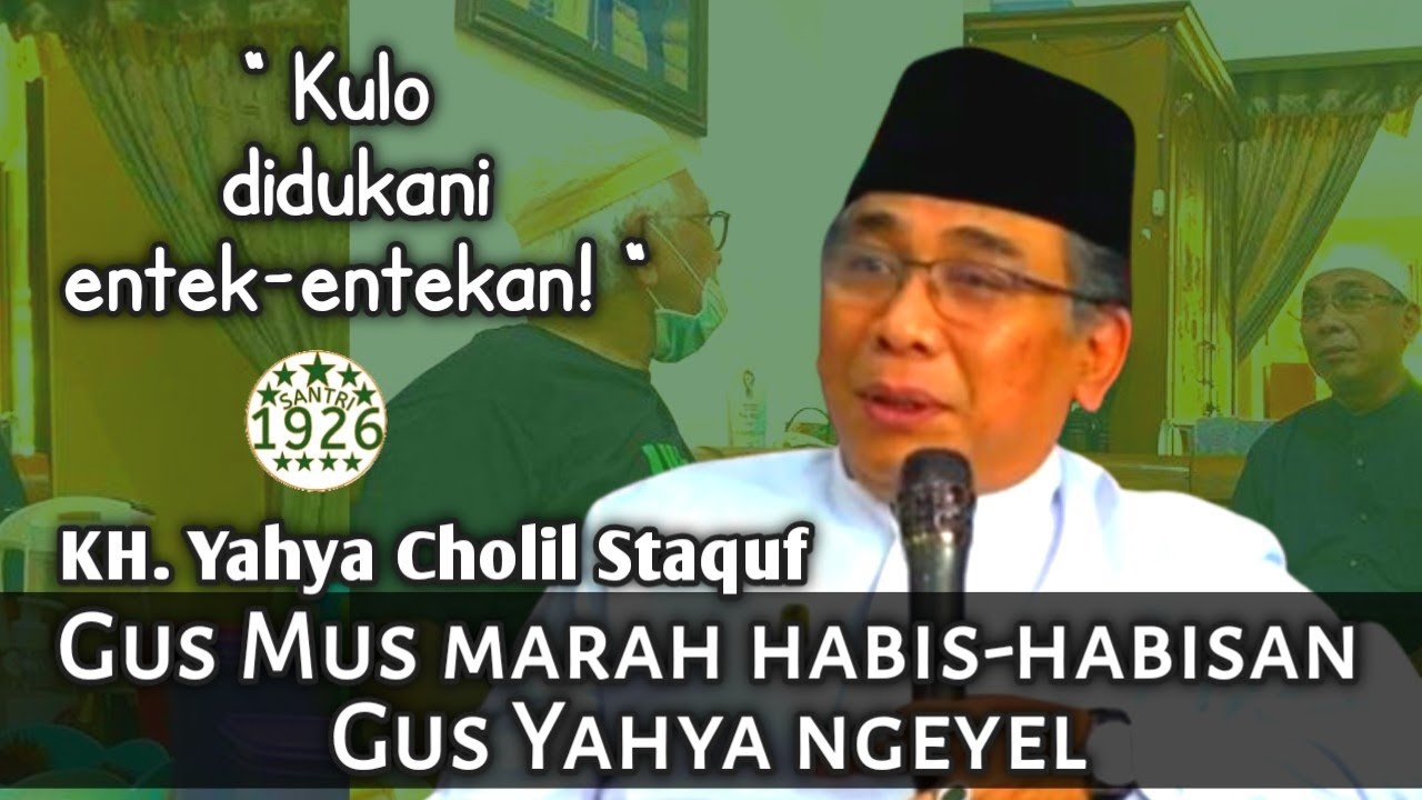 Cerita Gus Yahya Ngeyel Saat Gus Mus Habis-Habisan Memarahinya | KH ...