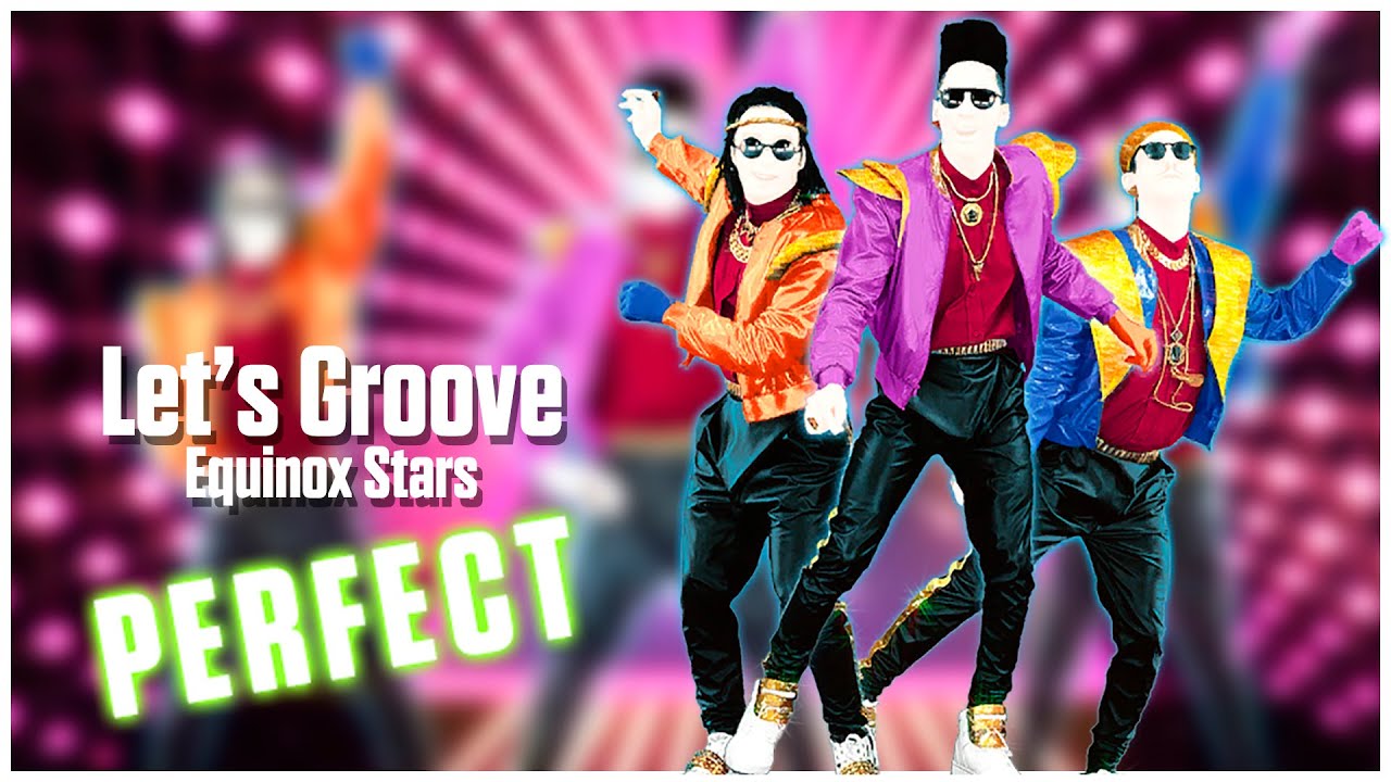 Just Dance 2016 - Let's Groove | 99% PERFECT | ★★★★★ - YouTube