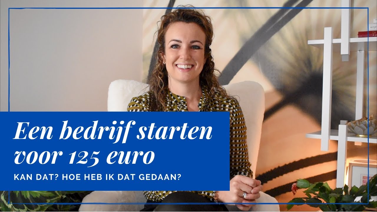 Bedrijf Starten Voor 125 Euro Kan Dat YouTube bedrijf-starten-voor-125-euro-kan-dat-youtube