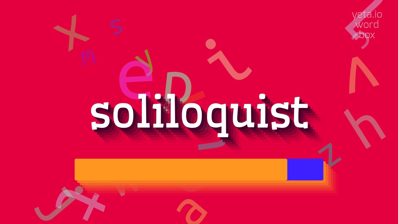 HOW TO SAY SOLILOQUIST? #soliloquist - YouTube