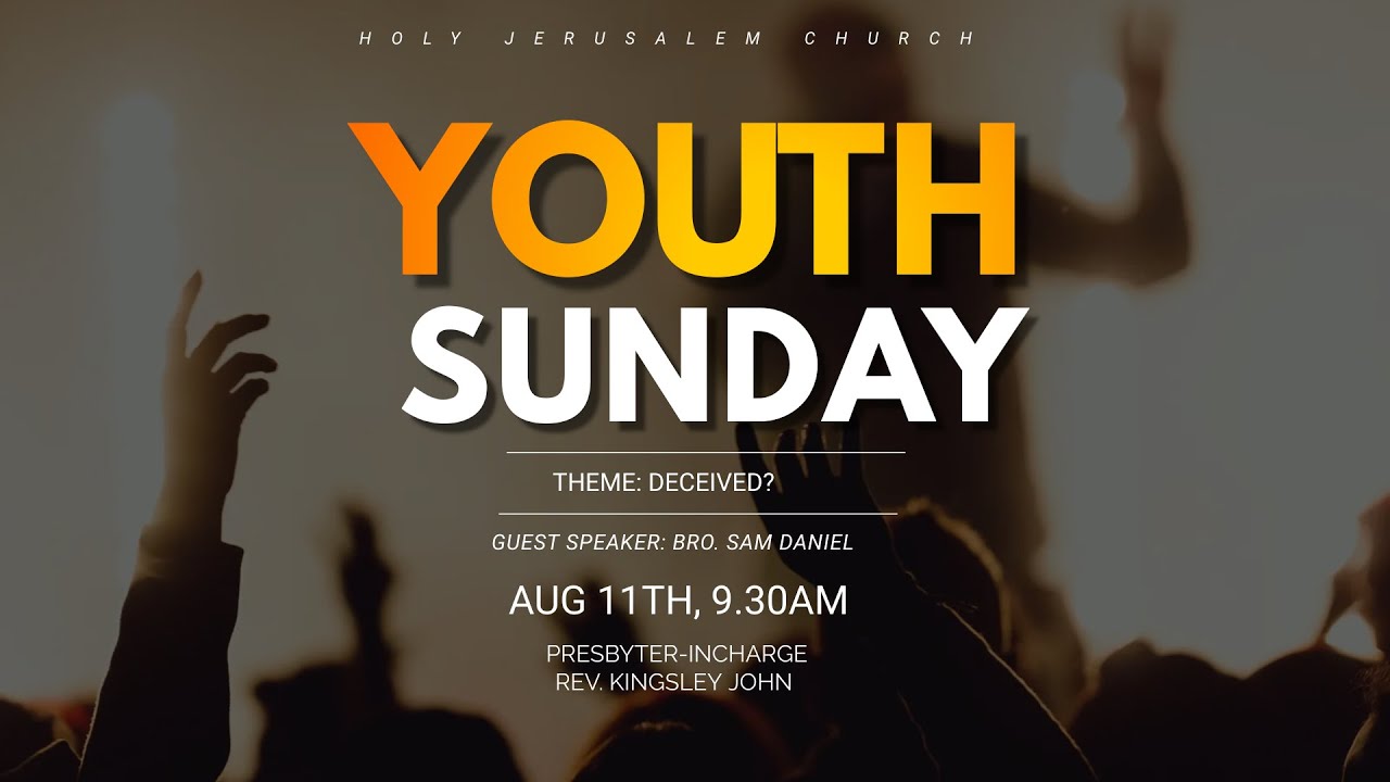 15TH YOUTH SUNDAY-HOLY JERUSALEM CHURCH-BRO. SAM DANIEL-REV. KINGSLEY ...